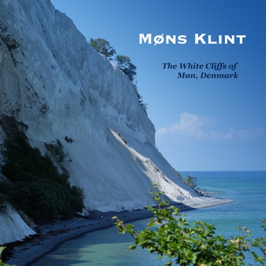 Møns Klint. The White Chalk Cliffs of Møn, Denmark – Rich Summer Daze